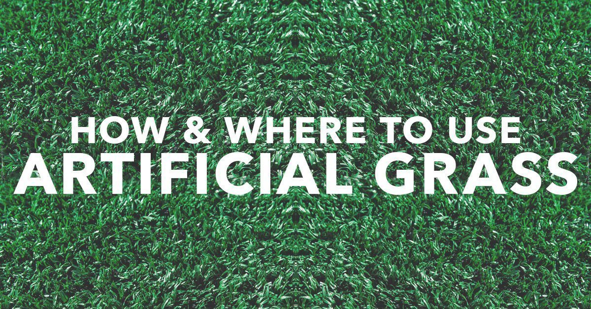 How and Where to Use Artificial Grass – Nearly Natural