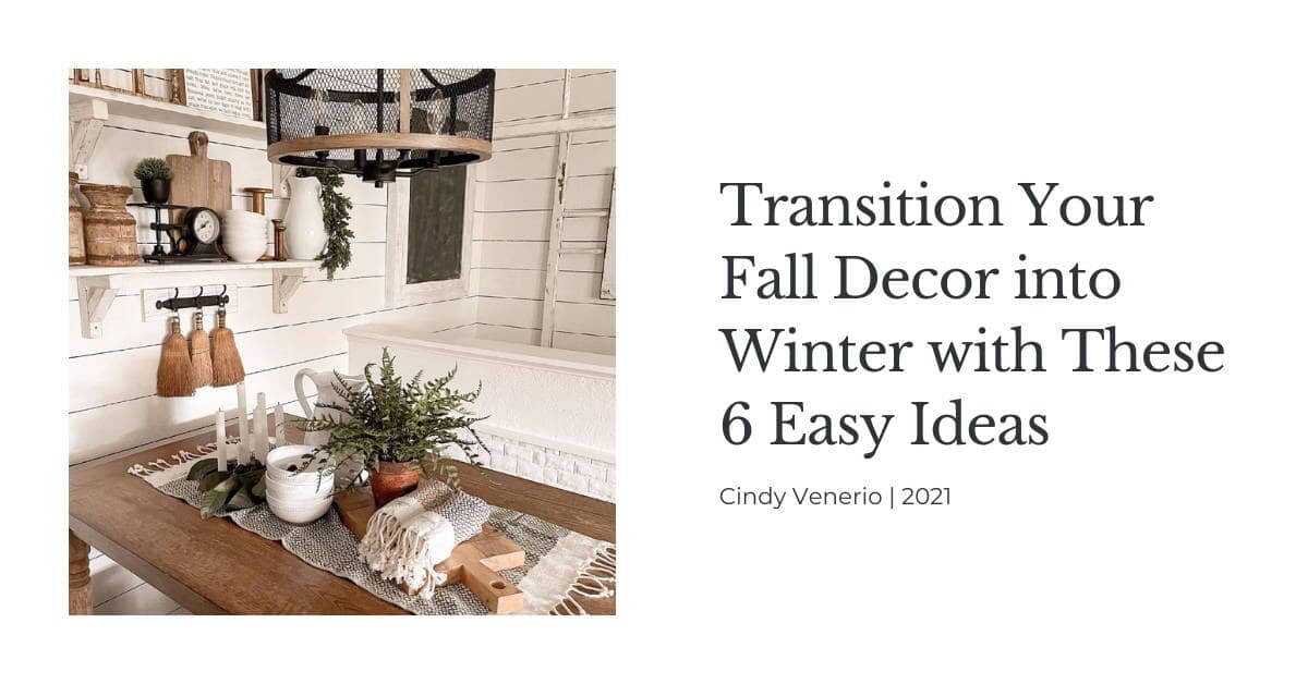 Transition Your Fall Decor into Winter with These 6 Easy Ideas – Nearly ...